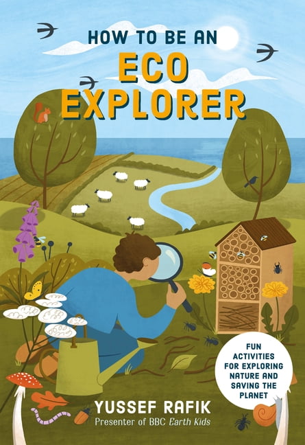 How to Be an Eco Explorer: Fun Activities for Exploring Nature and ...