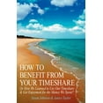How to Benefit from Your Timeshare: Or How We Learned to Use Our ...