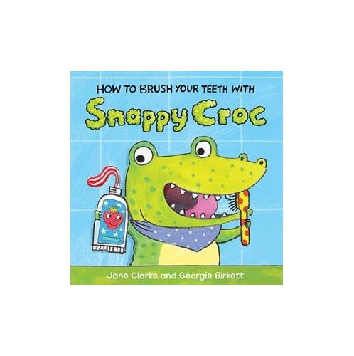 Pre-Owned How to Brush Your Teeth with Snappy Croc (Board book ...