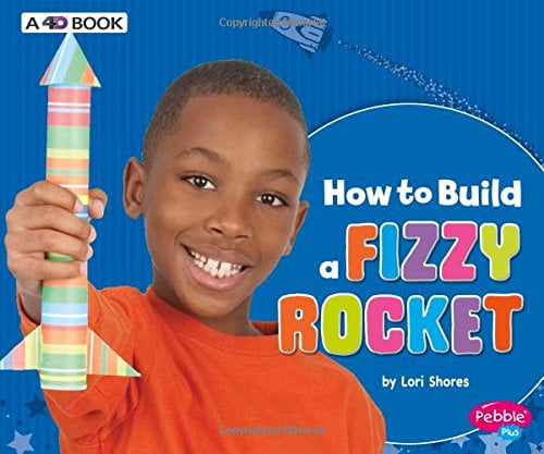 Pre-Owned How to Build a Fizzy Rocket: A 4D Book (Hands-On Science Fun ...