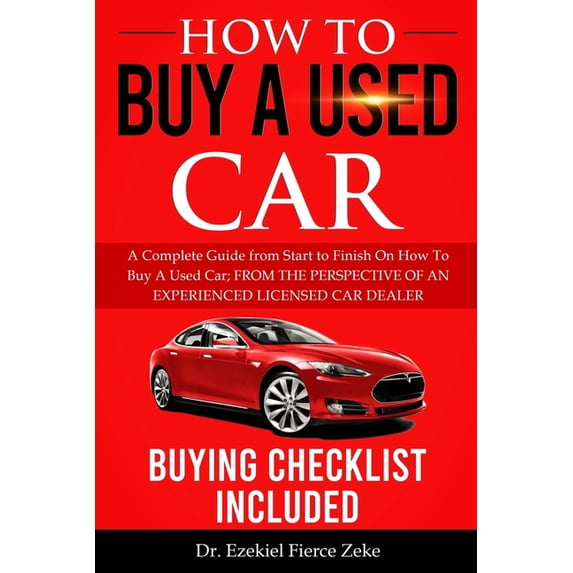 How to Buy a Used Car: A Complete Guide from Start to Finish On How To ...