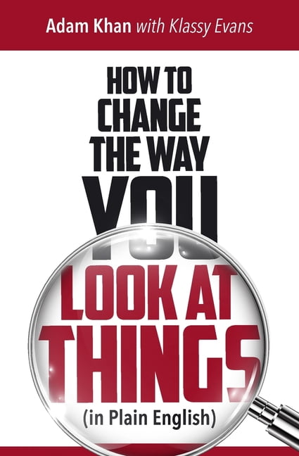 How to Change the Way You Look at Things (in Plain English) (Paperback ...