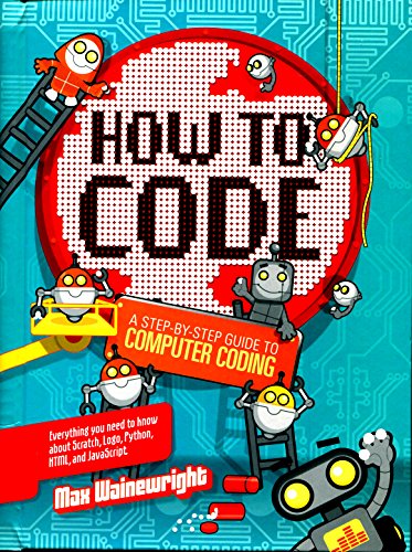 Pre-Owned How to Code: A Step-By-Step Guide to Computer Coding ...