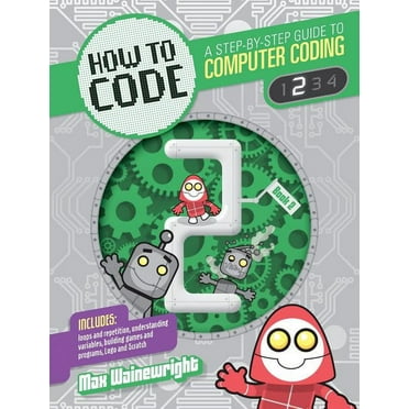Coding for Kids: 2 Books in 1: A Beginners Guide to Learn The Basic of Coding and How to Create ...