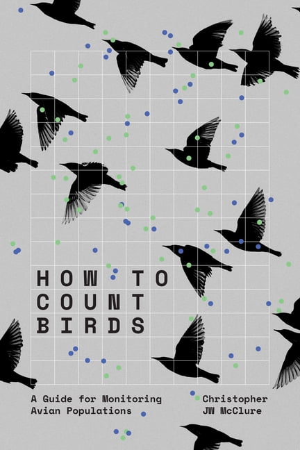How to Count Birds: A Guide for Monitoring Avian Populations ...