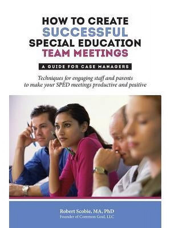 How to Create Successful Special Education Team Meetings: A Guide for ...