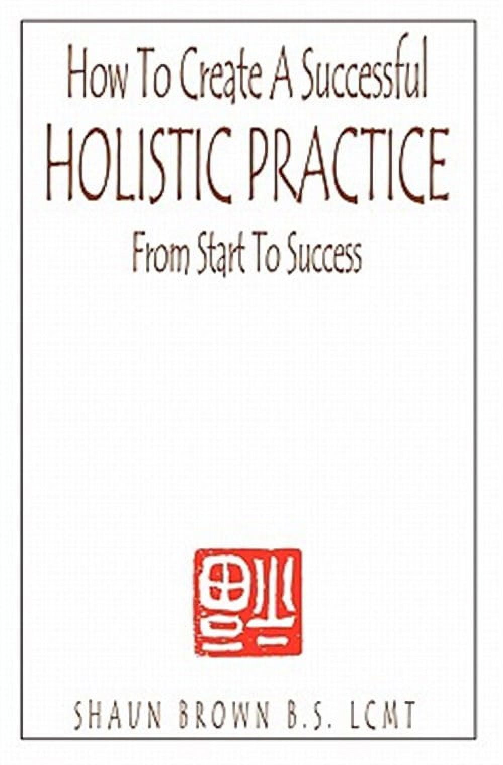 How to Create a Successful Holistic Practice - Walmart.com