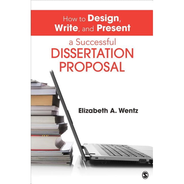 How to Design, Write, and Present a Successful Dissertation Proposal ...