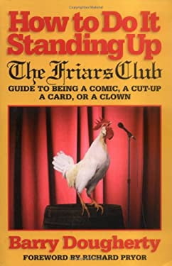 Pre-Owned How to Do It Standing Up: The Friars' Club Guide to Being a ...