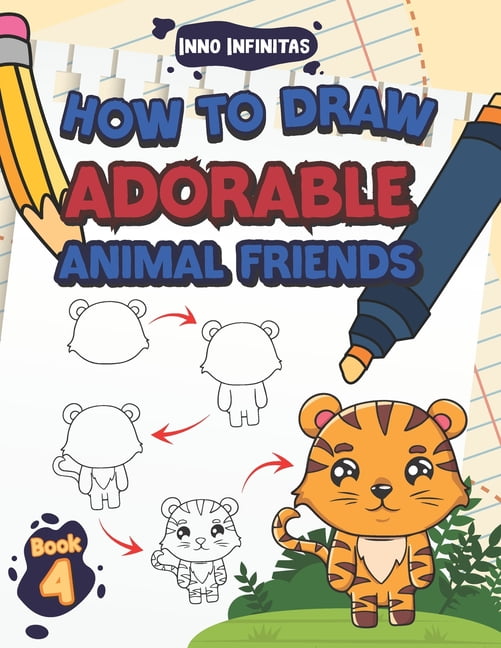 How to Draw Adorable Animal Friends: Step-by-Step Guide to Drawing Your ...