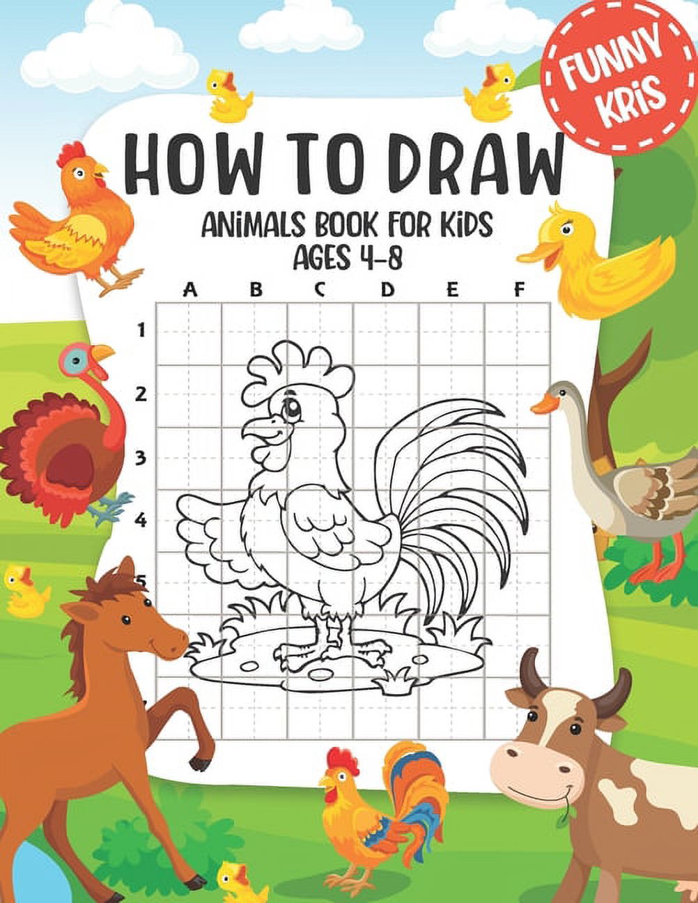 How to Draw Animals: Book For Kids Ages 4-8. Learn How to Draw Cute ...