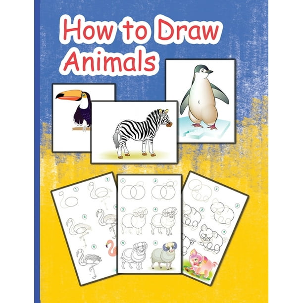 How to Draw Animals: Learn to Draw Animals Step by Step Using Basic ...