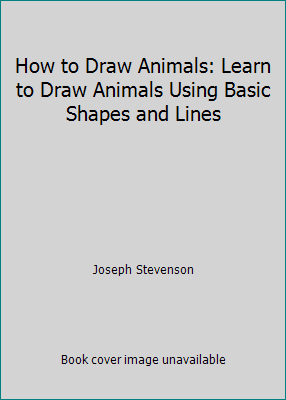 Pre-Owned How to Draw Animals: Learn to Draw Animals Using Basic Shapes ...