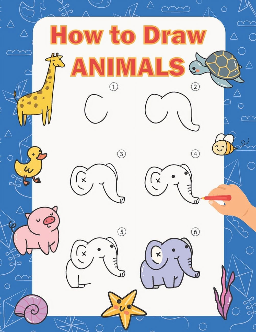 How to Draw Animals: Step by Step Drawing Book for Kids, Learn to Draw ...