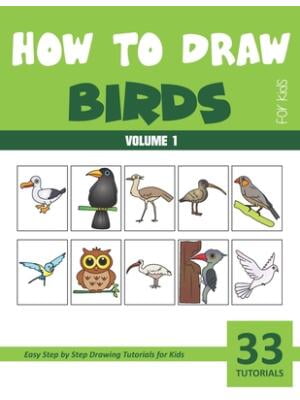 How to Draw Birds for Kids - Volume 1 - Walmart.com