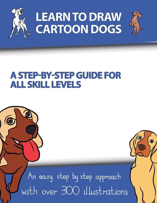 How to Draw Books Learn to Draw Cartoon Dogs: A Step-by-Step Guide for ...