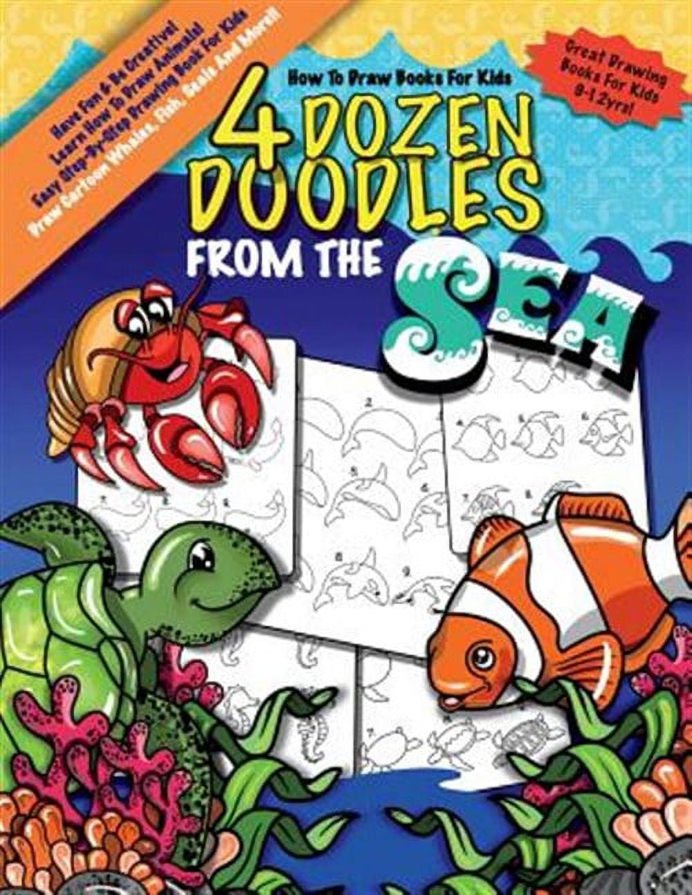 How to Draw Books for Kids; 4 Dozen Doodles from the Sea: Learn Step by ...