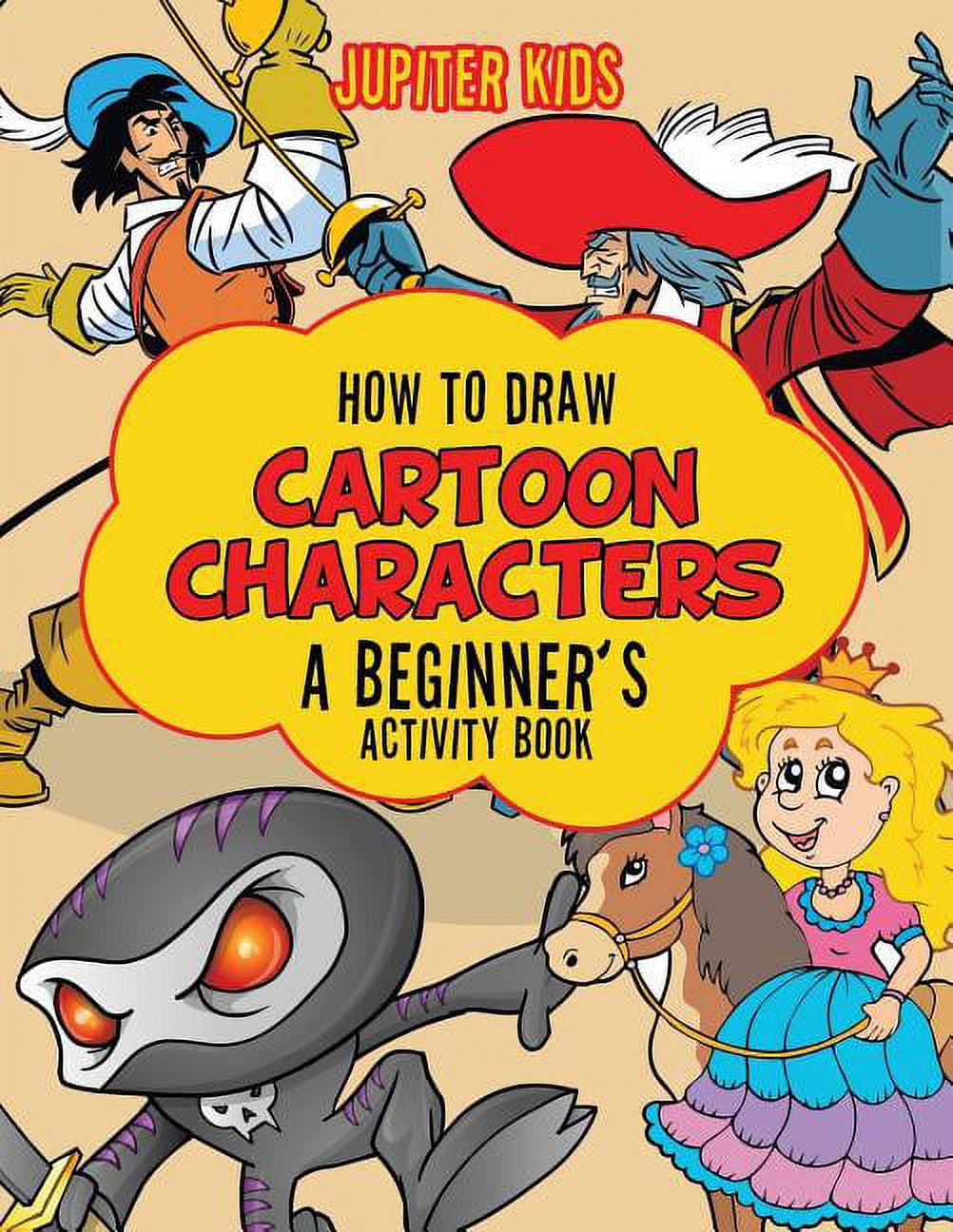 How to Draw Cartoon Characters: A Beginner's Activity Book (Paperback ...