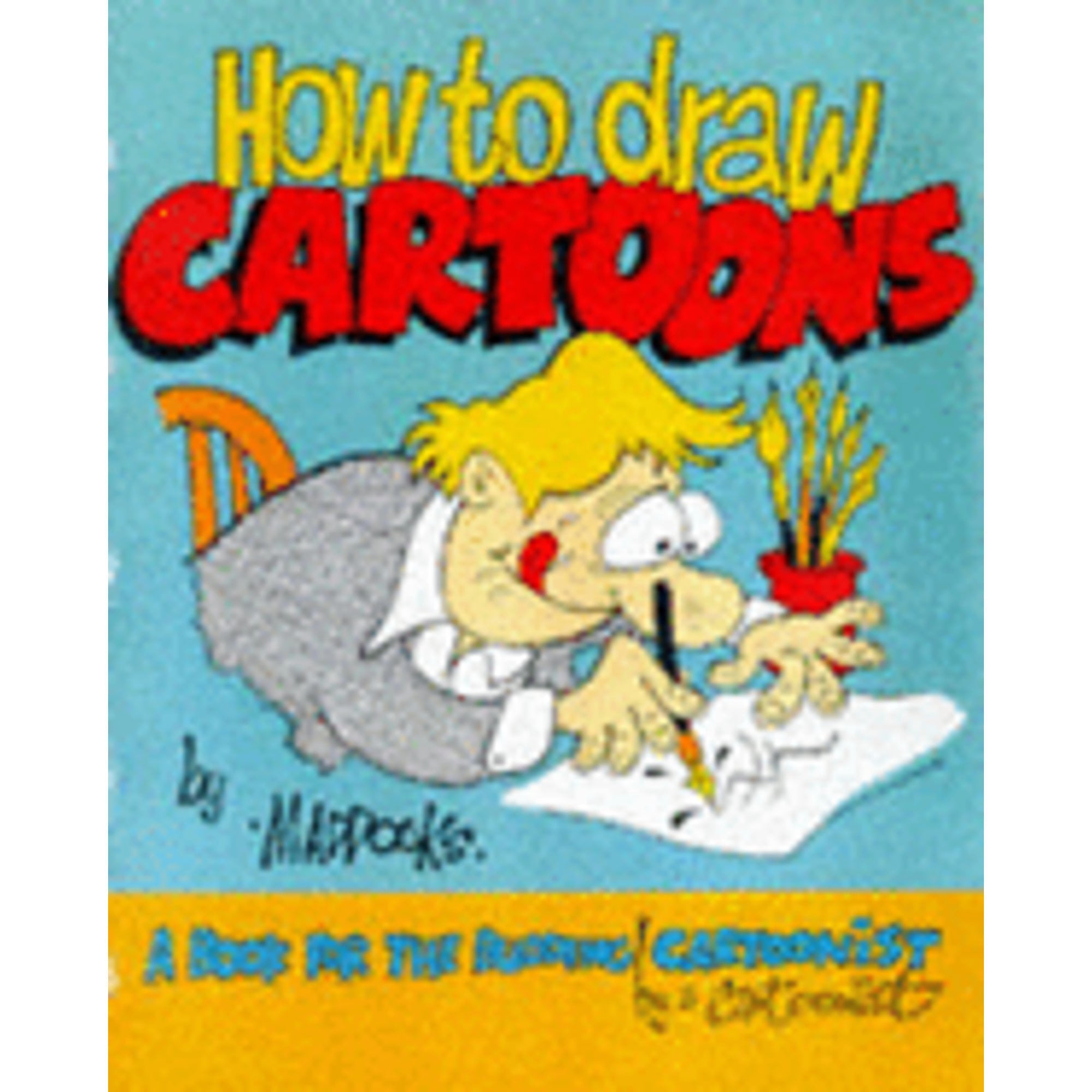 Pre-Owned How to Draw Cartoons: A Book for the Budding Cartoonist by a ...