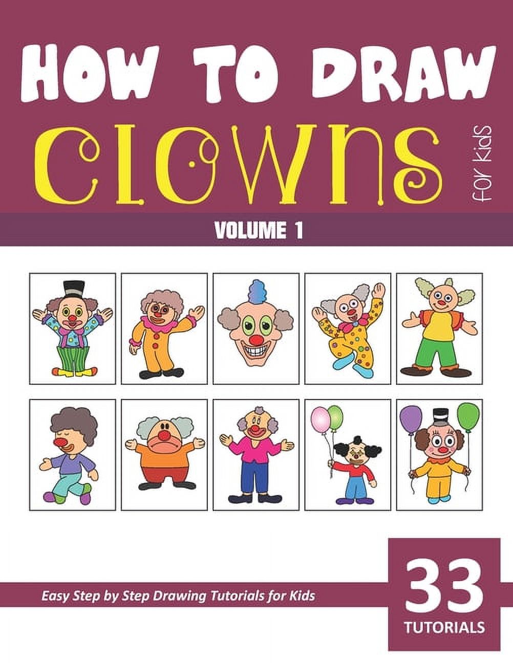 How to Draw Clowns for Kids - Vol 1, (Paperback) - Walmart.com