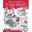 How to Draw Cool Stuff: How to Draw Cool Stuff: A Drawing Guide for ...
