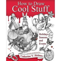 How to Draw Cool Stuff: How to Draw Cool Stuff: A Drawing Guide for Teachers and Students (Other ...