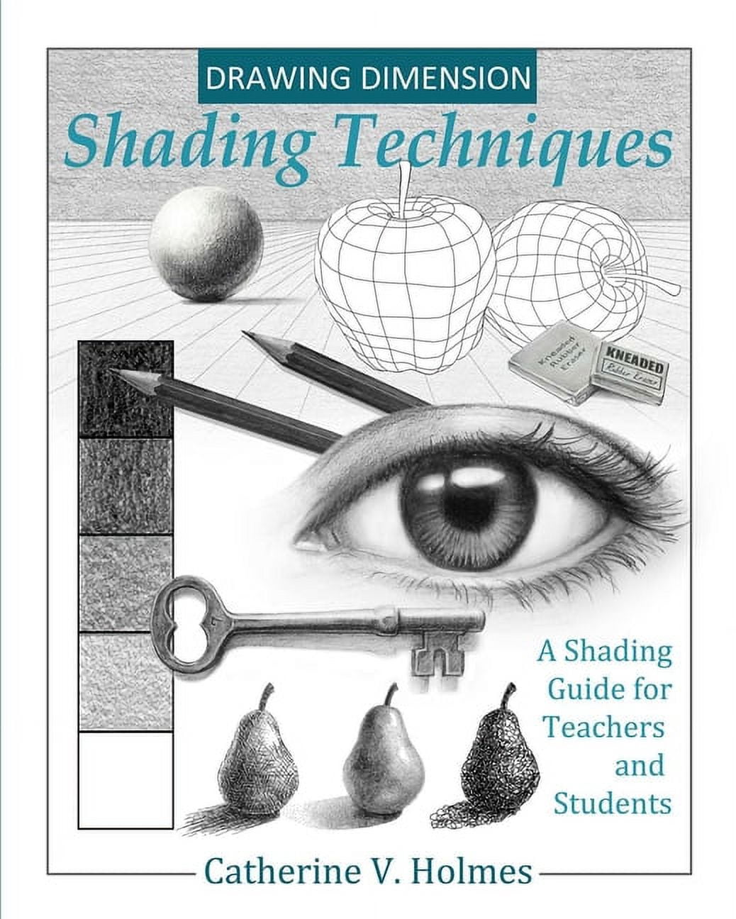 How to Draw Cool Stuff How to Draw Cool Stuff: Shading Techniques for Teachers and Students ...