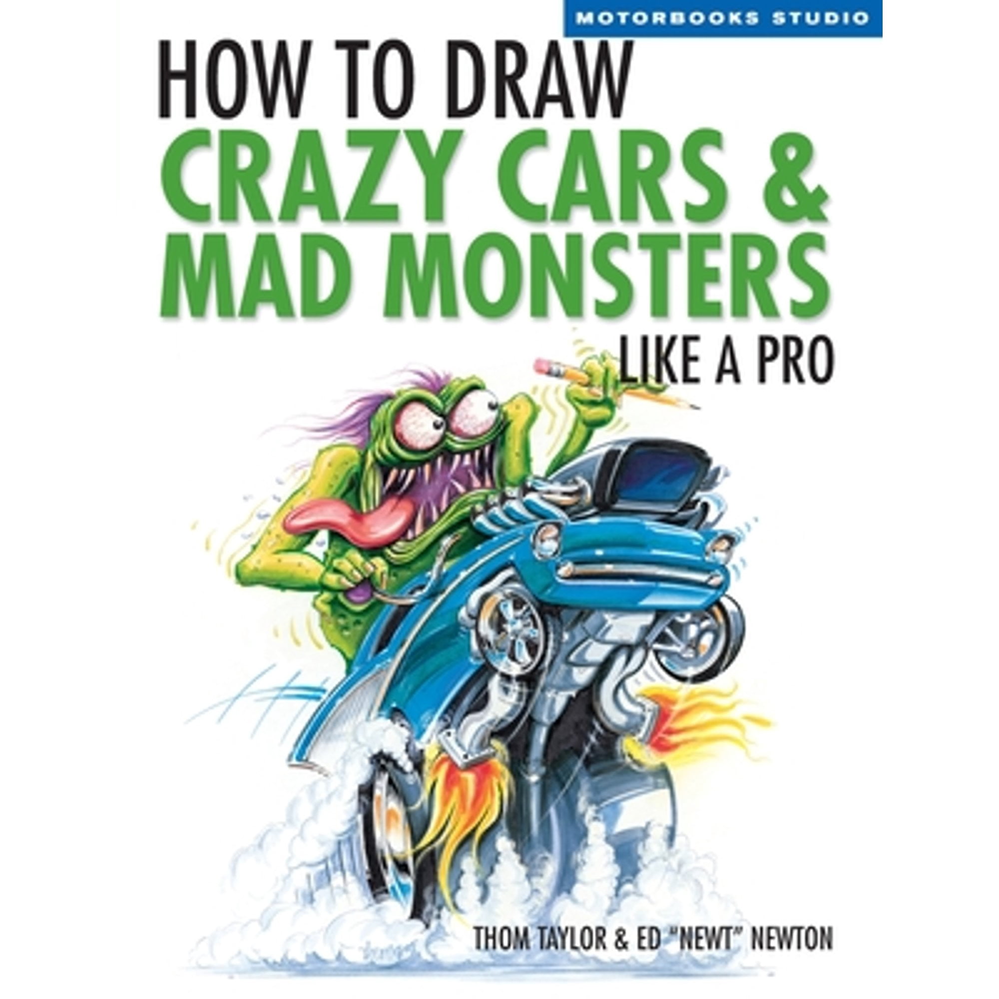Pre-Owned How to Draw Crazy Cars & Mad Monsters Like a Pro (Paperback ...