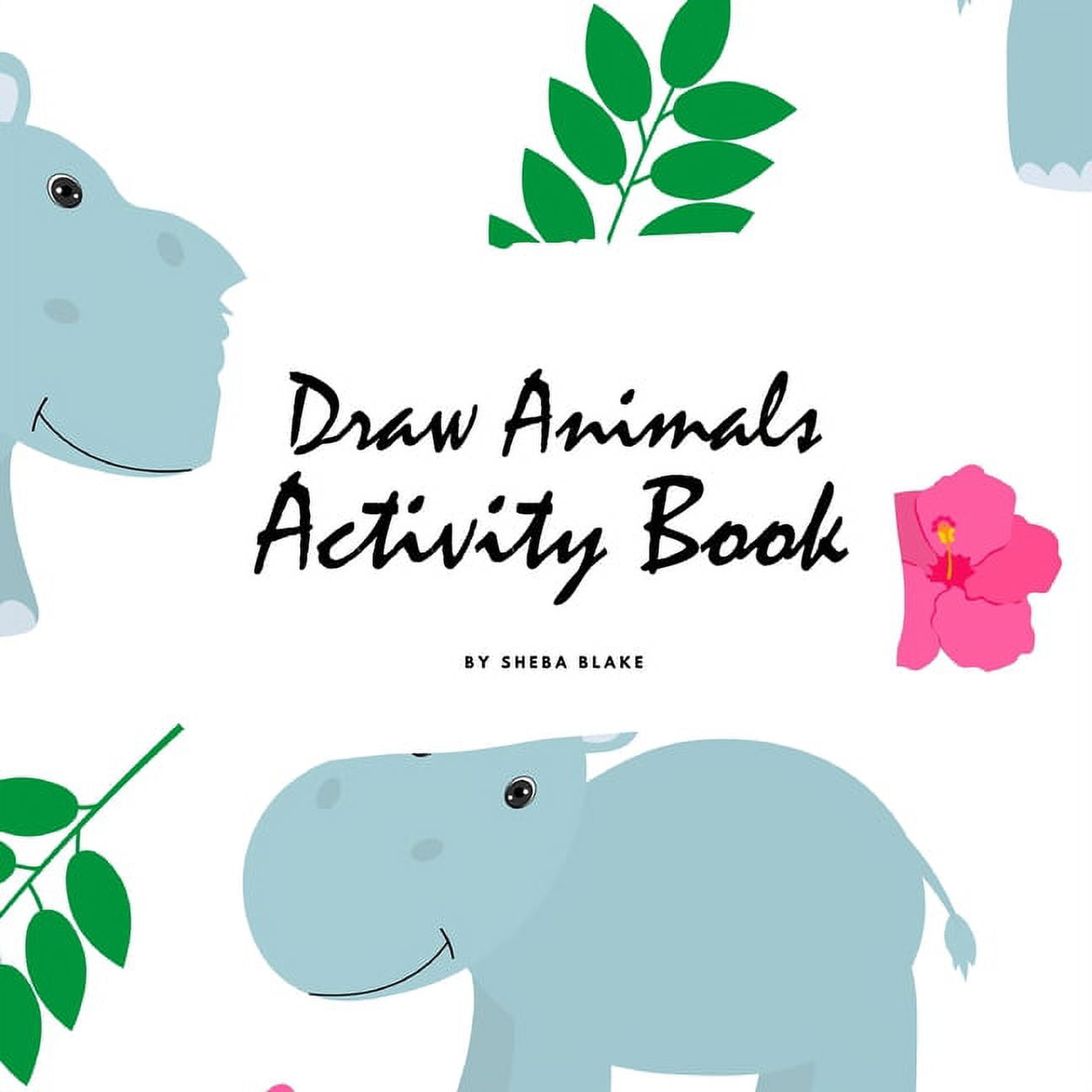 How to Draw Cute Animals Activity Book for Children (8.5x8.5 Coloring ...