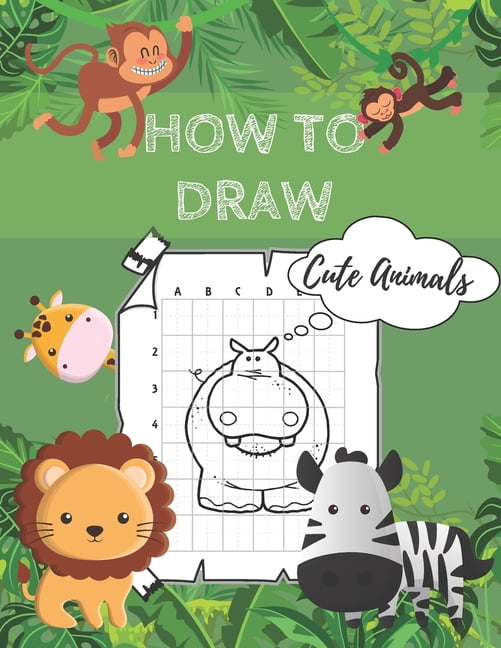 How to Draw Cute Animals: Activity and Coloring Book for Kids - Drawing ...
