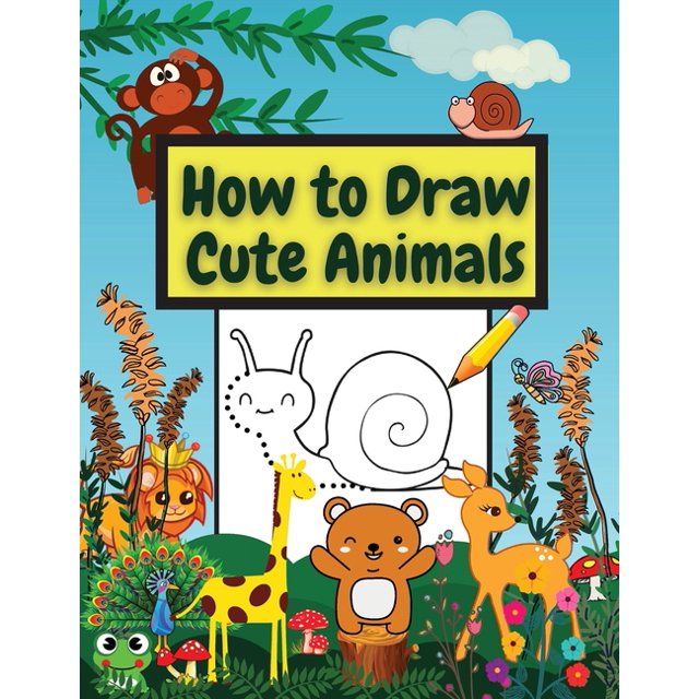 How to Draw Cute Animals: Amazing Workbook Learn to Draw diferents ...