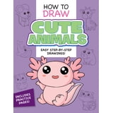 How to Draw Cute Animals: Easy Step-By-Step Drawings!, (Paperback ...