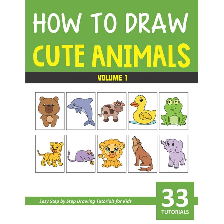 How To Draw Cute Animals Step By Step For Kids