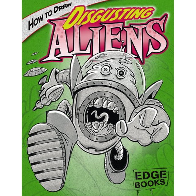 Pre-Owned How to Draw Disgusting Aliens (Edge Books, Drawing Cool Stuff ...