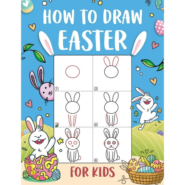 How to Draw Easter for Kids: An Easy-to-Follow Step-by-Step Guide for ...