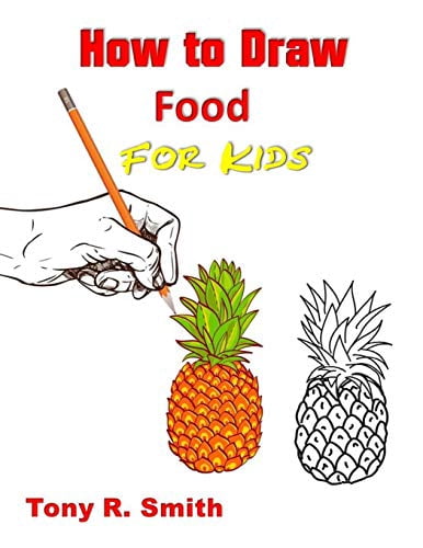 Pre-Owned How to Draw Food for Kids: Step by Step Techniques: 1 (I Can ...