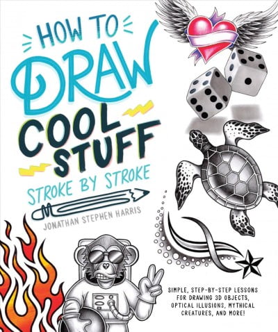 Pre-Owned How to Draw Fun Stuff Stroke-By-Stroke: Simple, Step-By-Step Lessons for Drawing 3D ...