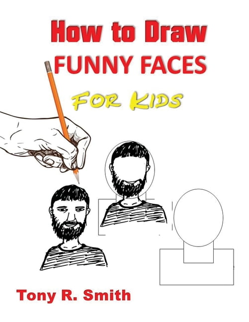 How to Draw Funny Faces for Kids: Step by Step Techniques - Walmart.com