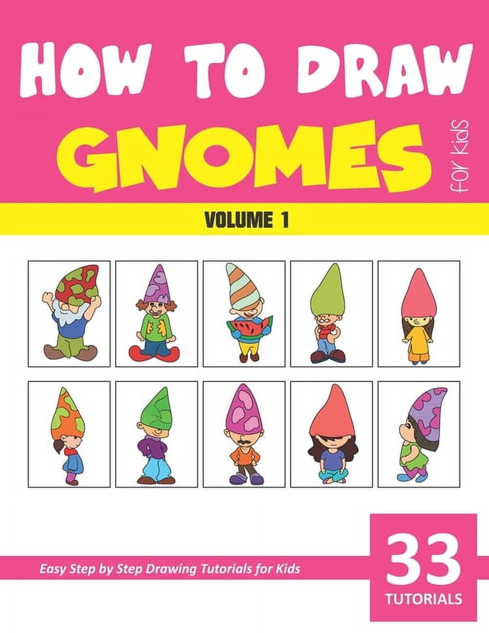 How to Draw Gnomes for Kids - Volume 1, (Paperback) - Walmart.com