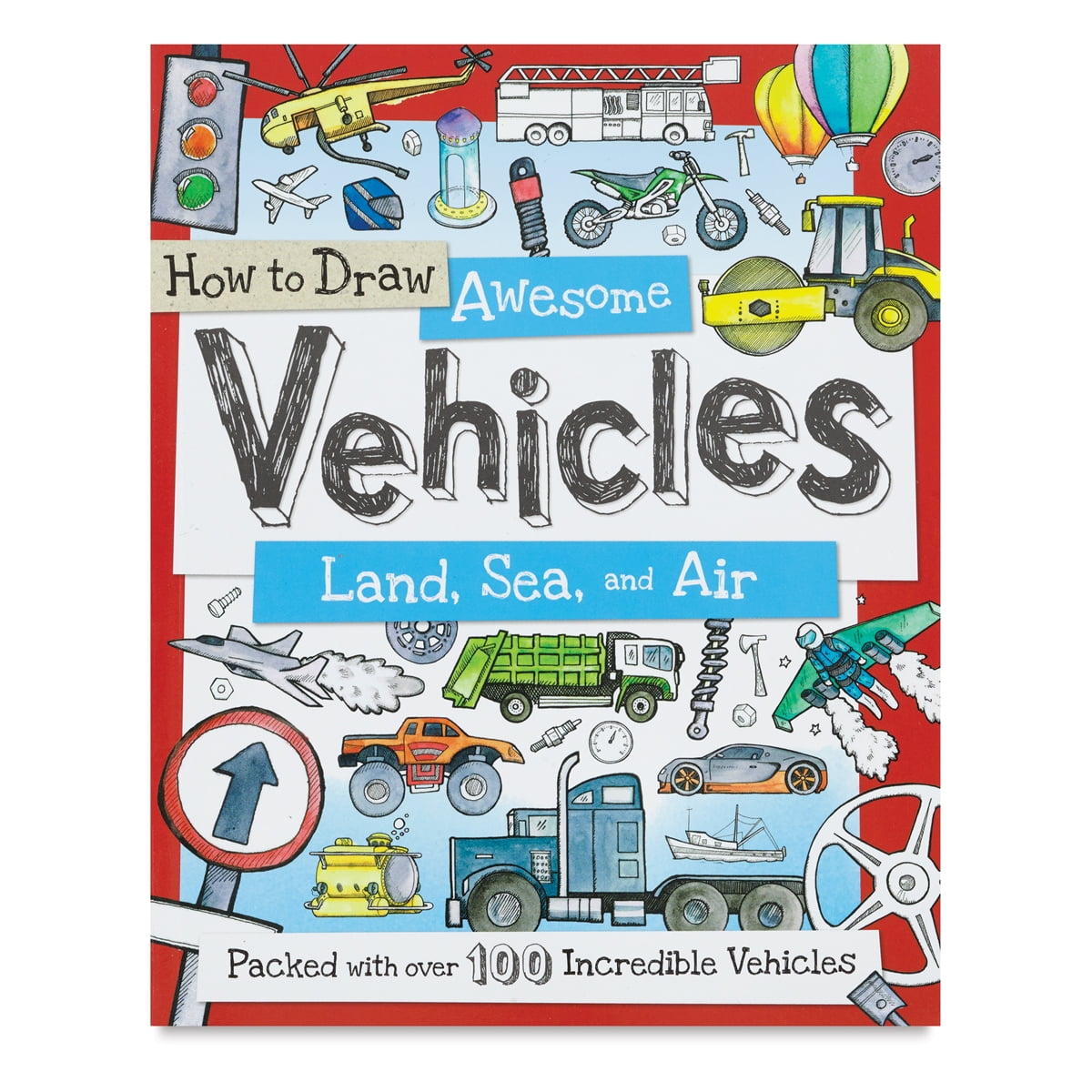 How to Draw: How to Draw Awesome Vehicles: Land, Sea, and Air: Packed ...
