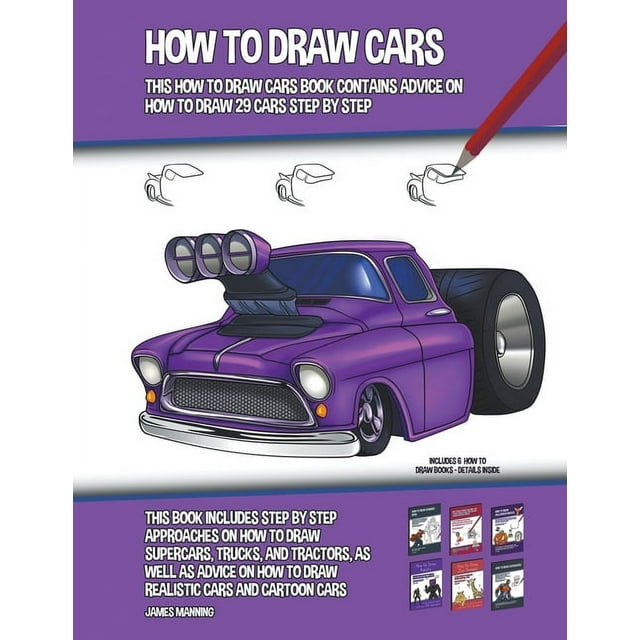 How to Draw: How to Draw Cars (This How to Draw Cars Book Contains ...