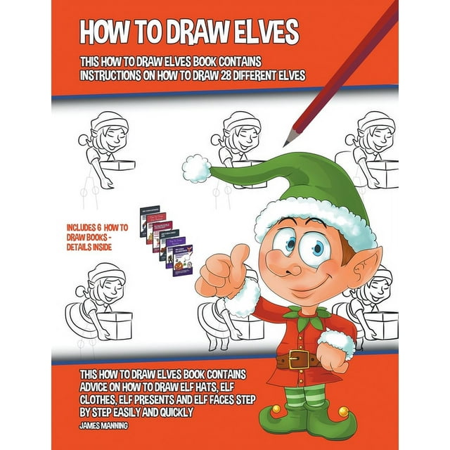 How to Draw: How to Draw Elves (This How to Draw Elves Book Contains ...