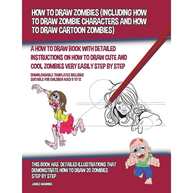 How to Draw: How to Draw Zombies (Including How to Draw Zombie ...