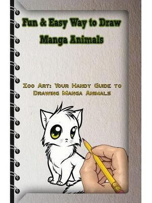 Fun & Easy Way to Draw Manga Animals : Zoo Art: Your Handy Guide to ...