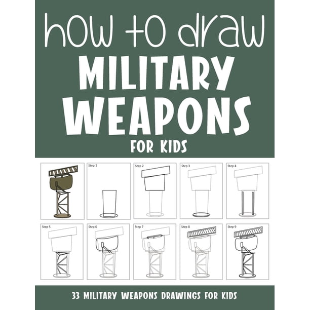 How to Draw Military Weapons for Kids, (Paperback) - Walmart Business ...