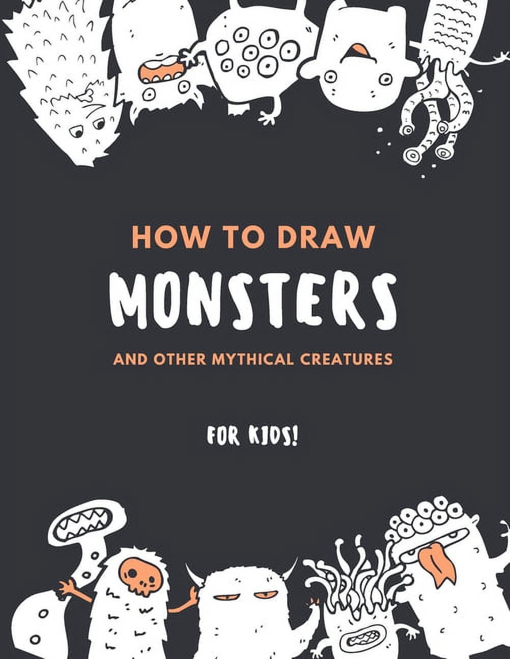 How to Draw Monsters and Other Mythical Creatures for Kids: Easy Step ...