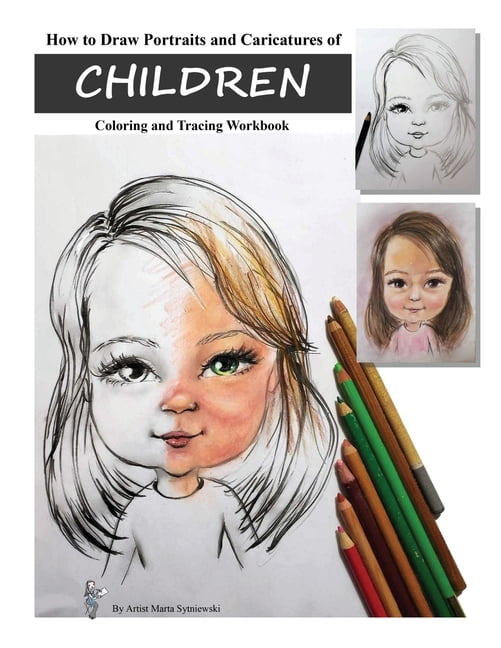 How to Draw Portraits and Caricatures of Children: Coloring and Tracing ...