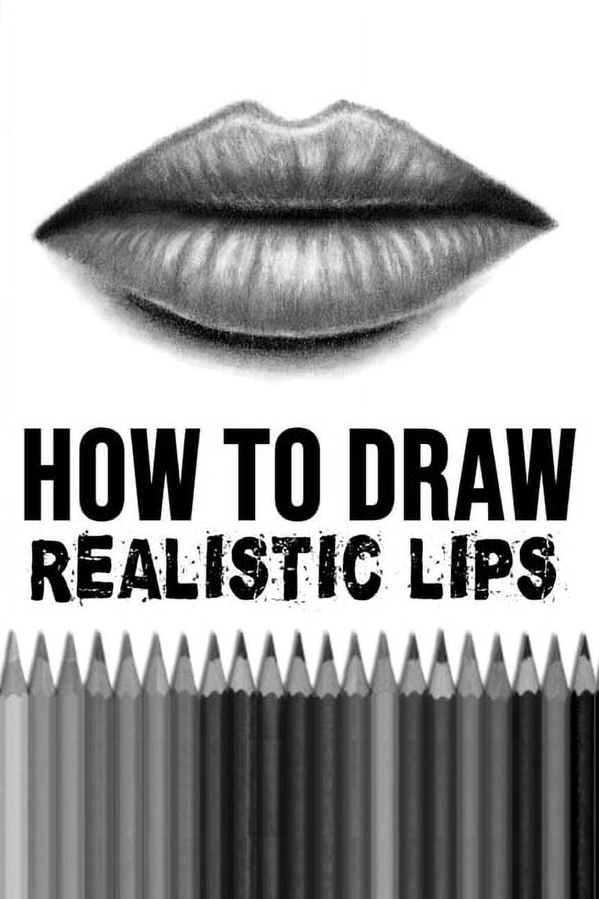 How To Draw Realistic Lips With Pencil Step By Step