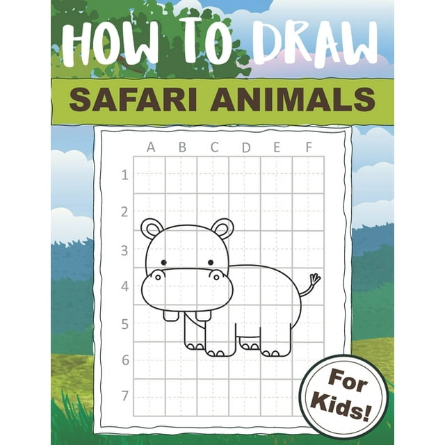 How to Draw Safari Animals For Kids: Easy Drawing Technique Book that ...