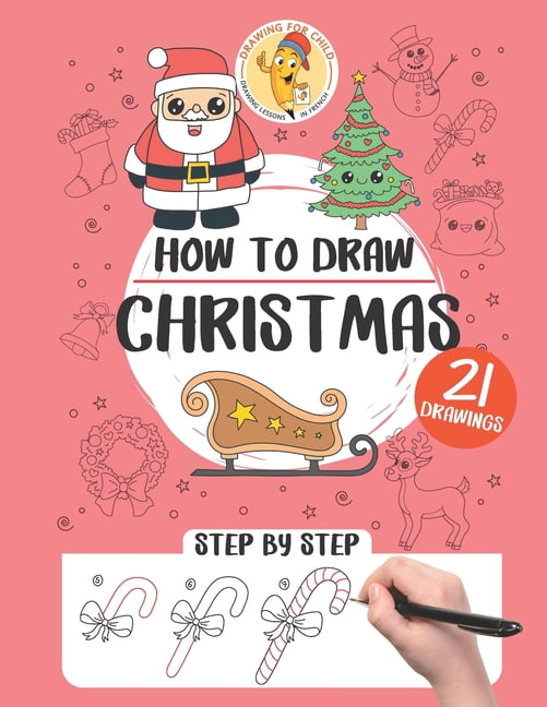 How to Draw Step by Step: How to draw Christmas: 21 step-by-step ...